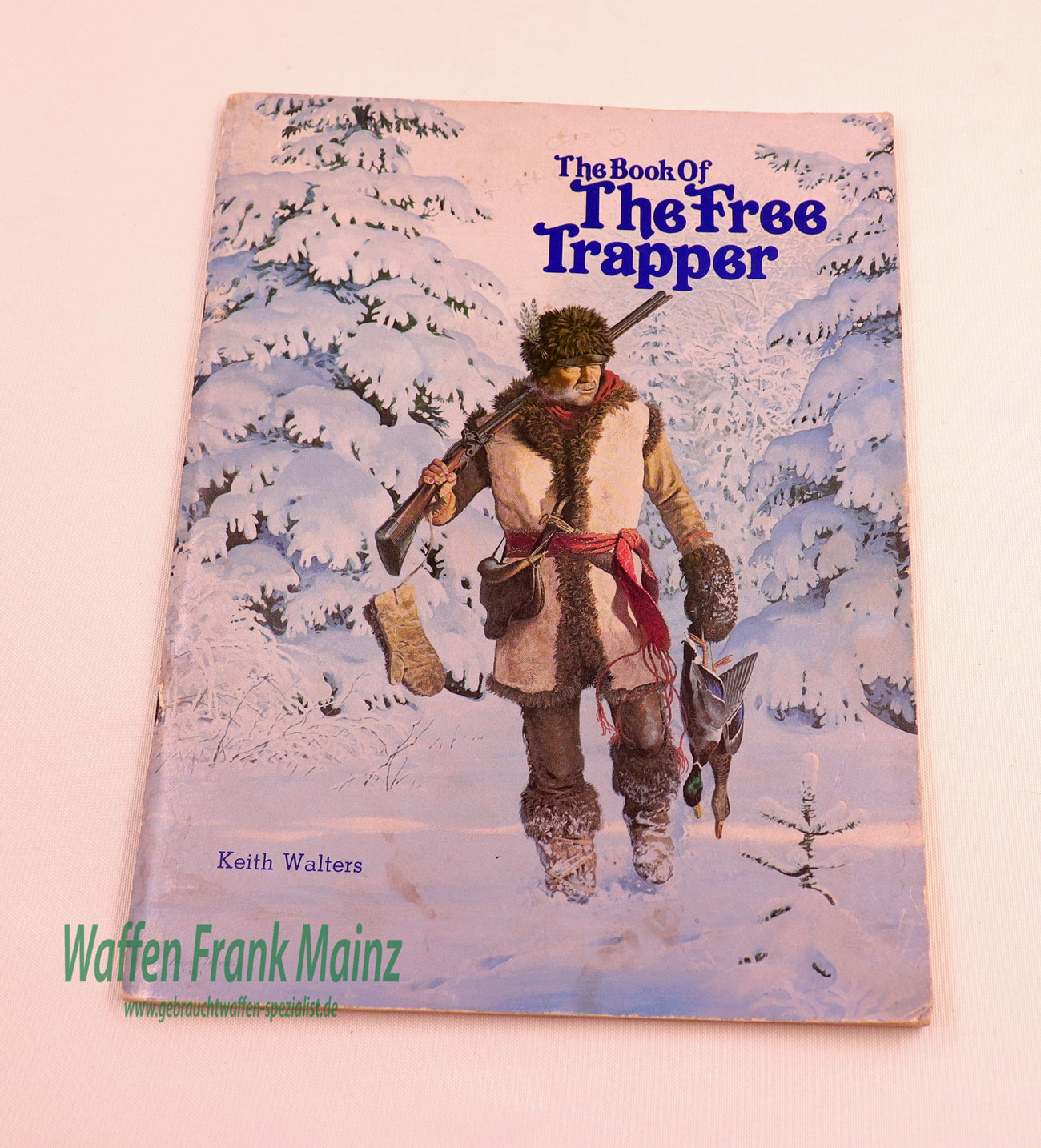 USA, Diverse The book of the free Trapper – Waffen Frank in Mainz